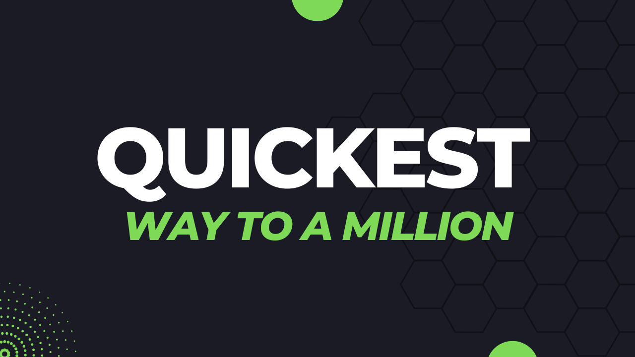 Quickest Way To Become a Millionaire - Millionaire Habits